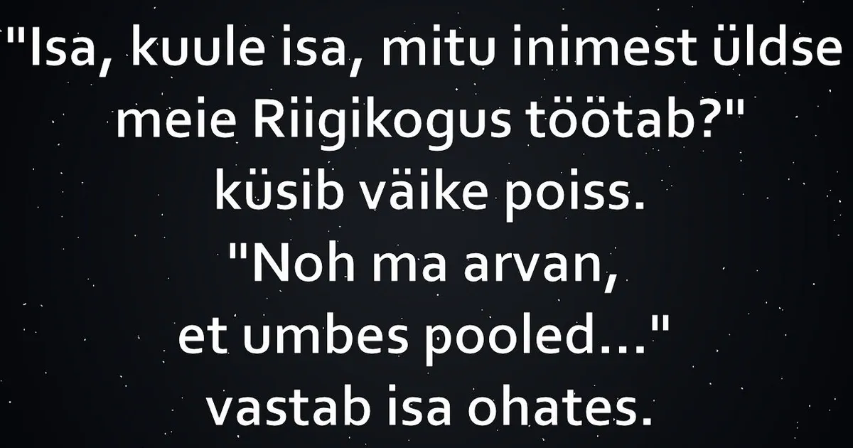 Mitu inimest üldse meie Riigikogus töötab?