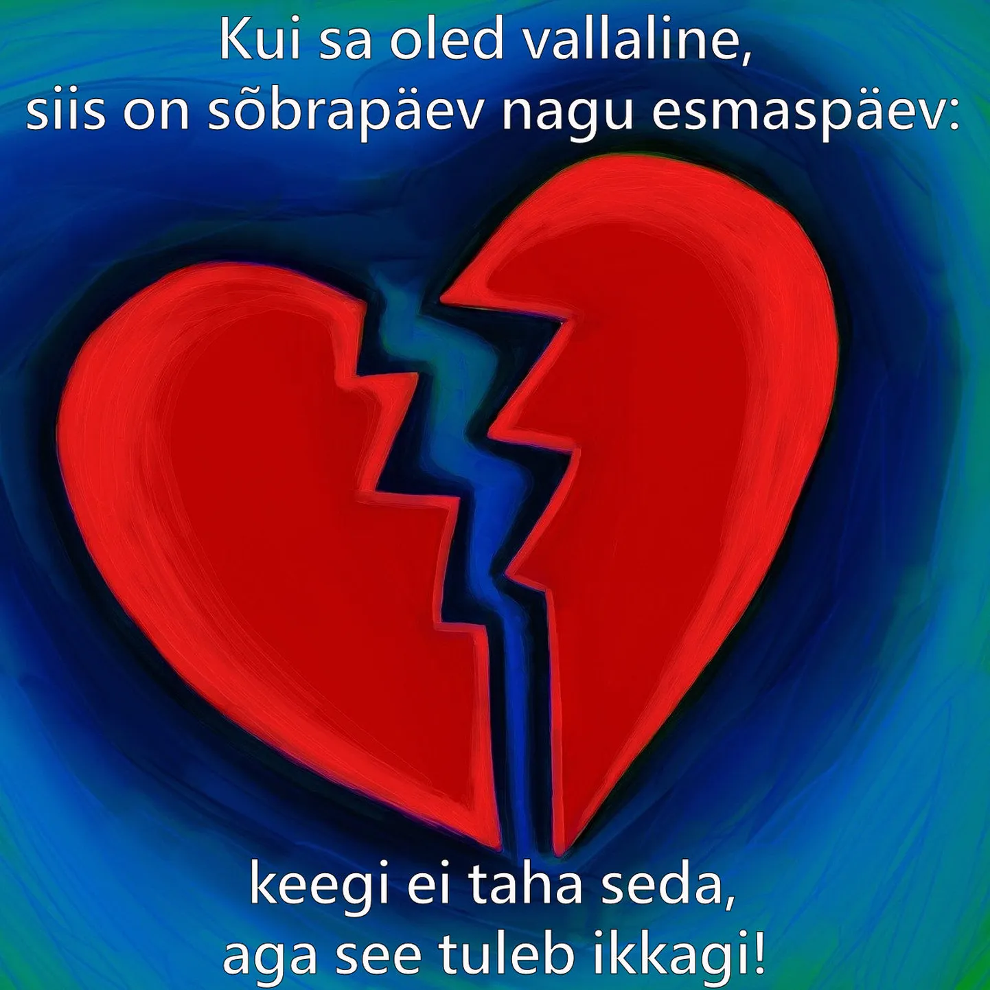 Sõbrapäev on nagu esmaspäev