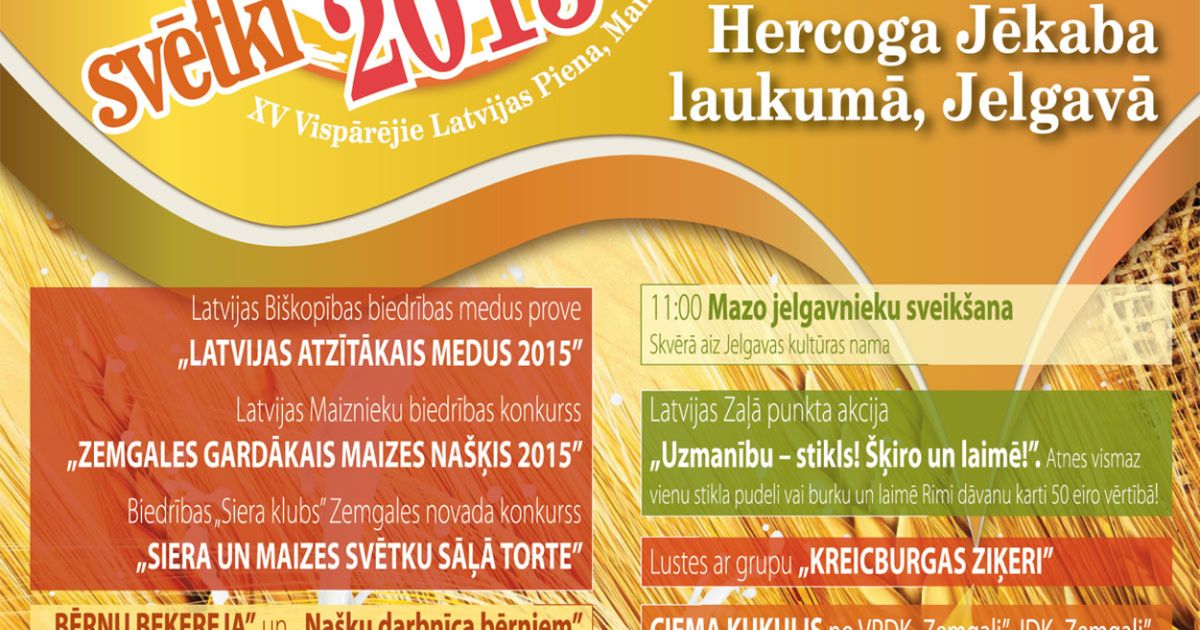Piena, maizes un medus svētki Jelgavā! Desertā - regate - Atelpa ...
