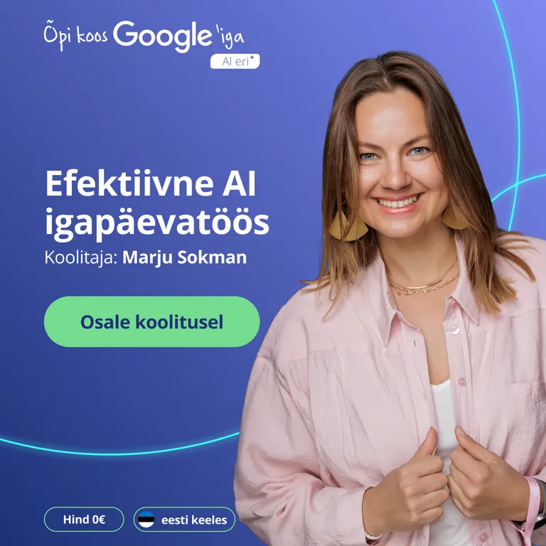 “Õpi koos Google’iga - AI eri” koolitussari tuleb taas!